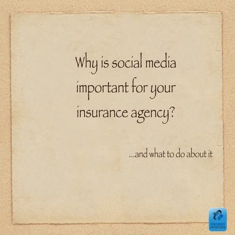 Social Media Marketing for Insurance Agents (and what to do about it) | PDF