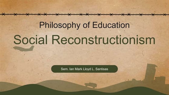 Reconstructionism, education and curriculum | PPTX