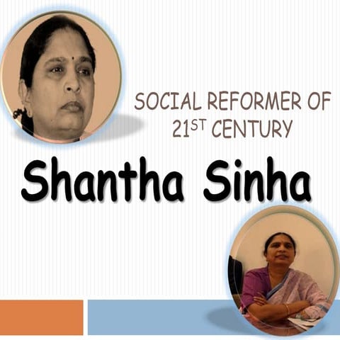 Social Reformer of 21st century - Shantha Sinha | PPTX
