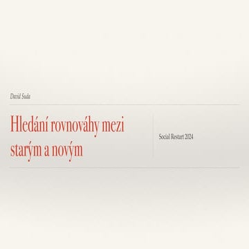 Social Restart 2024: David Suda - Inovace vs. tradice: Jak vyvážit ...