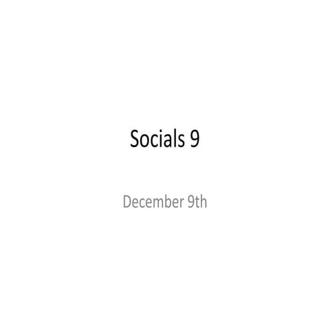 Socials 9 dec 9th | PPT