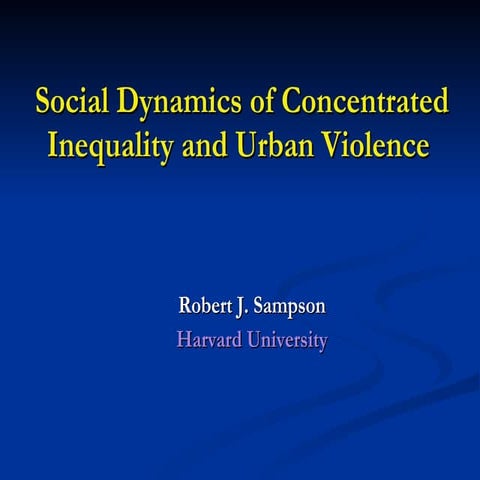 Social Dynamics of Concentrated Inequality and Urban Violence | PPT