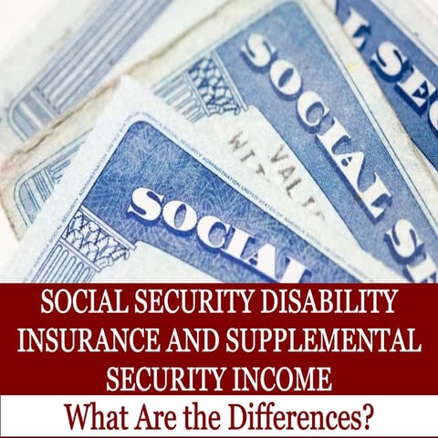 Social Security Disability Insurance and Supplemental Security Income | PPT