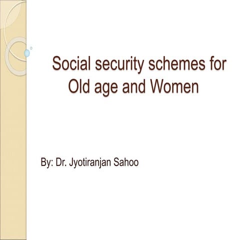 Social security schemes for old age and women.ppt