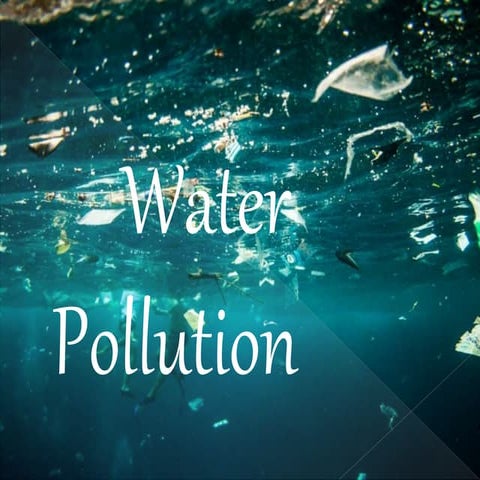 WATER POLLUTION | PPTX