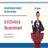 Social Studies Subject for Elementary - 4th Grade_ U.S. Civics ...