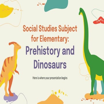 Social Studies Subject for Elementary_ Prehistory and Dinosaurs by ...
