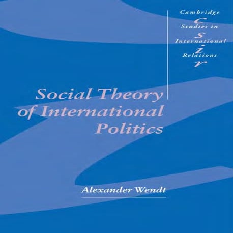 Social theory of International Politics | PDF