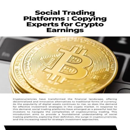Social Trading Platforms : Copying Experts for Crypto Earnings | PDF