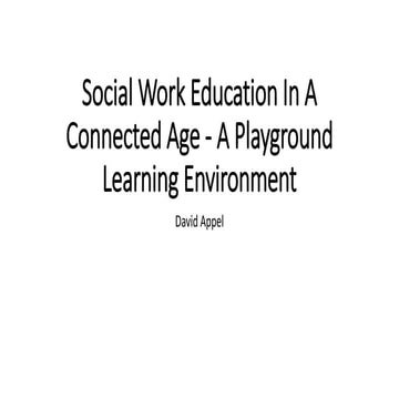 Social work education in a connected age - A playground learning ...
