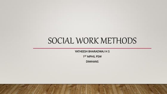 DIASS UNIT II, LESSON 4_SETTINGS, PROCESSES, METHODS, AND TOOLS IN SOCIAL WORK.pptx