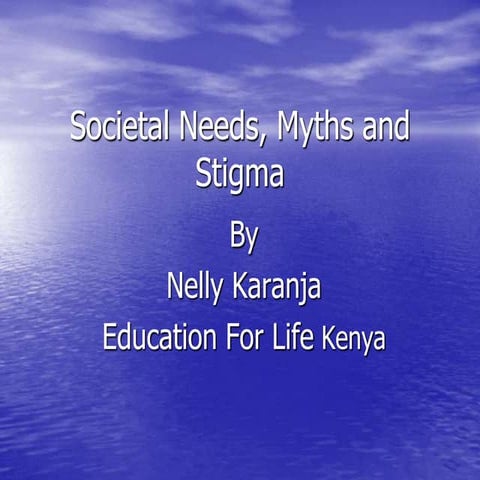 Societal needs, myths and stigma education for life | PPTX