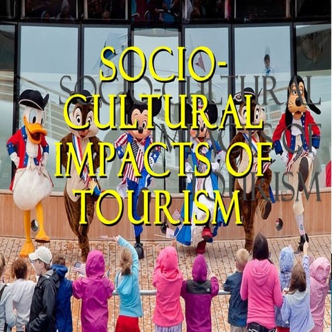 SOCIO-CULTURAL IMPACTS OF TOURISM | PPT