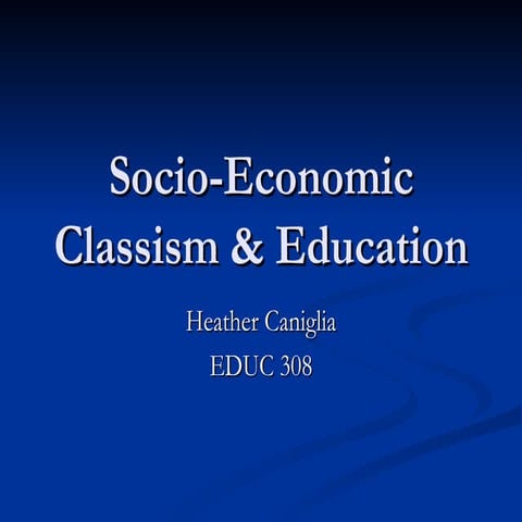 Socio Economic Classism & Education | PPT | Debated Sensitive Social ...
