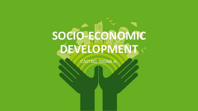 Socio economic development