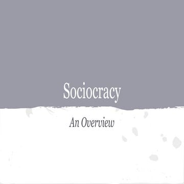 Sociocracy - an overview | PPT