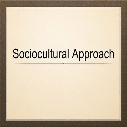 Sociocultural approach | PPT