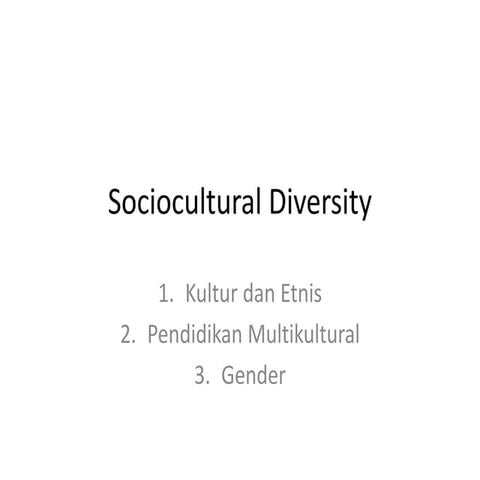 Sociocultural Diversity (Kultur/Etnis, Pendidikan multikultural dan ...