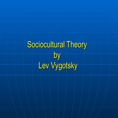 sociocultural_theory.ppt, Vigotskey, Life Span | PPT