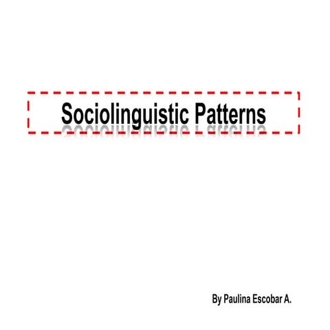 Sociolinguistic patterns | PPT