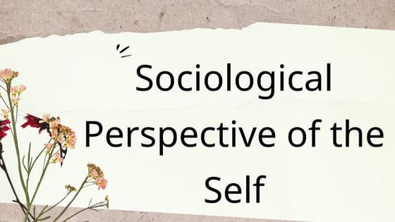 THE-SOCIOLOGICAL-PERSPECTIVE-OF-THE-SELF.pptx