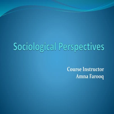 Understanding Sociological perspectives pptx. | PPTX
