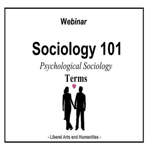 Sociology 101 - Terms - Liberal Arts and Humanities | PPT