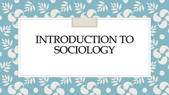 SOCIAL AND INTELLECTUAL FORCES IN THE DEVELOPMENT OF SOCIOLOGICAL THEORY | PPTX