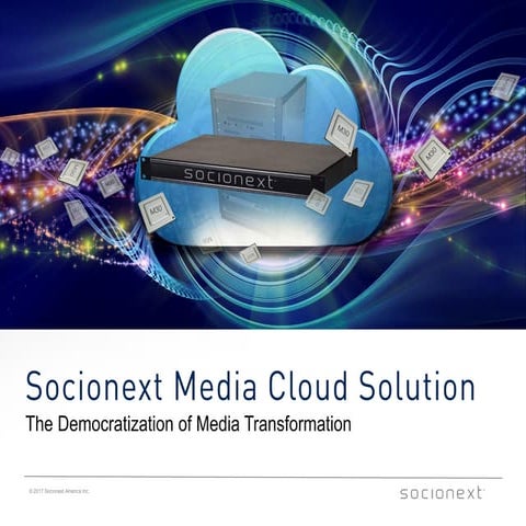 Socionext Media Cloud | PPT