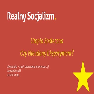 Realny Socjalizm - Utopia czy Eksperyment | PPT