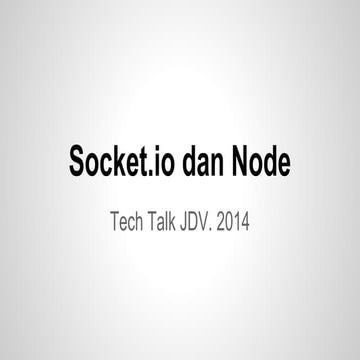 Qiscus TechTalk - Real-time Website with Node.js (socket.io) | PPT