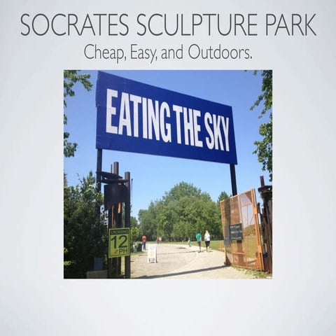 LIS 697-09 Socrates sculpture park | KEY | Museums & Galleries ...