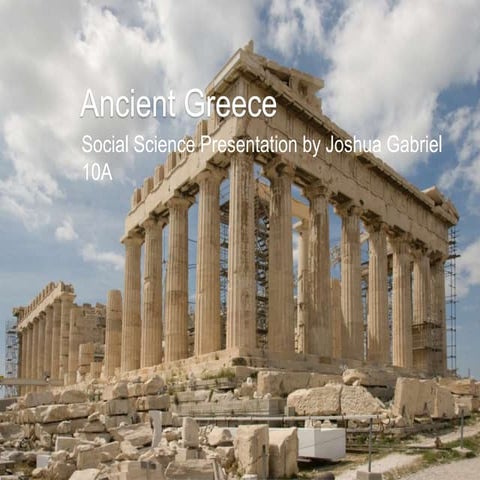 SocSci presentation: Ancient Greece (Joshua Gabriel 10A) | PPT