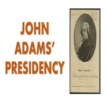 Soc studies #20 john adams’ presidency | PPTX | Civic affairs | Politics