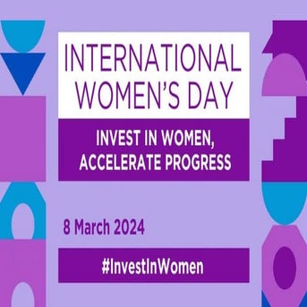 Invest in women: Accelerate progress. International Women's Day 2024 | PDF