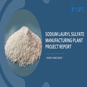 Detailed Project Report on Sodium Lauryl Sulfate Manufacturing Unit ...