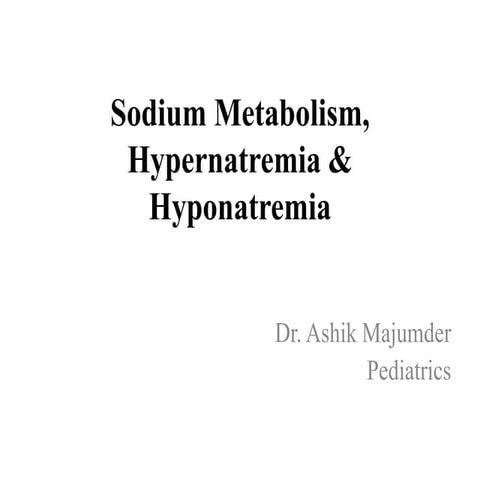 Sodium metabolism, hyponatraemia & hypernatraemia | PPT