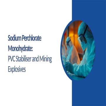 Sodium Perchlorate in Polymers and Blasting Agents | PPTX