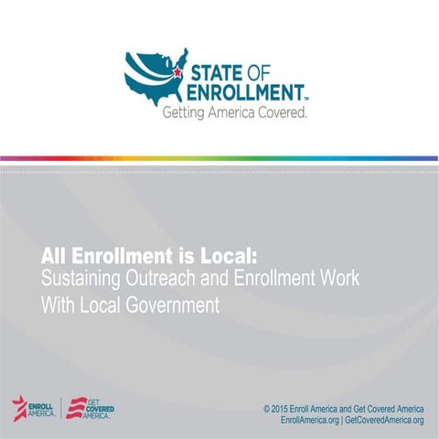 All Enrollment Is Local: Sustaining Outreach and Enrollment Work With ...