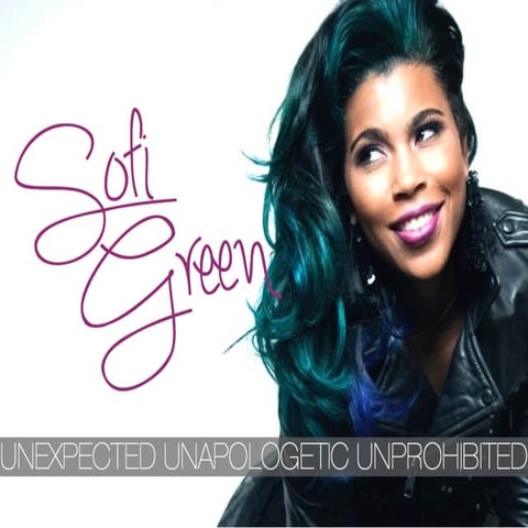 SOFI GREEN // UNEXPECTED. UNAPOLOGETIC, UNPROHIBITED. | PPT