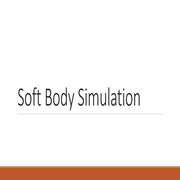 Soft body simulation | PPTX