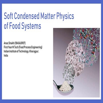 Soft condensed matter physics of food systems | PPT