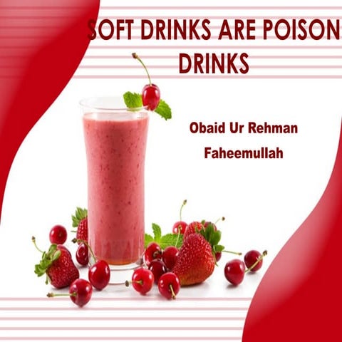 Soft drinks are poison drinks | PPT