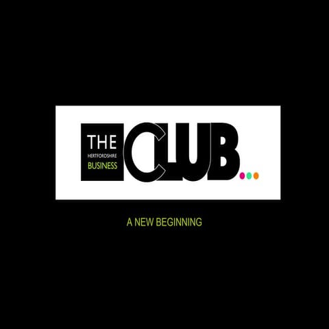 The Hertfordshire Business Club Launch Presentation | PPT
