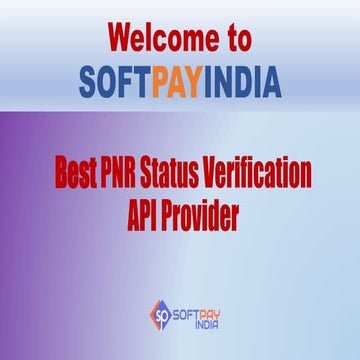 Softpay India PNR Status Verification API Provider.pptx | Rail Travel ...