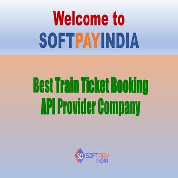Softpay India Train Booking API Provider.pptx