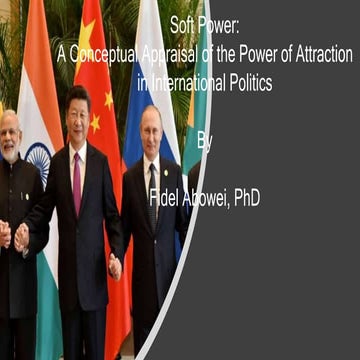 Soft power: A conceptual appraisal of the power of attraction | PPT