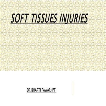 Soft Tissues Injuries.pptx BY BHARTI PAW | PPT