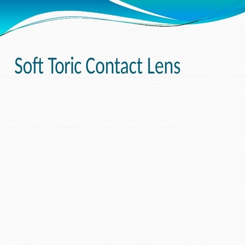 SOFT TORIC CONTACT LENS FITTING.pptx