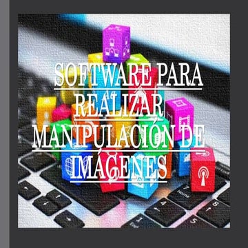 Software para Manipulación de imagen | PPTX